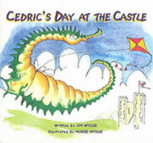 Cedric's Day at the Castle by Miggie Wyllie and Jim Wyllie (2003, Trade ...