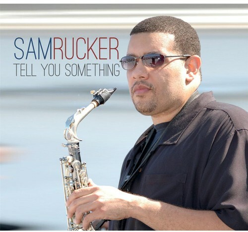 Tell You Something by Sam Rucker (CD, 2014) for sale online | eBay