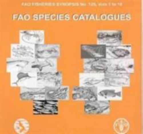 FAO Species Catalogues : FAO Fisheries Synopsis No. 125, Vols 1 To 18 ...