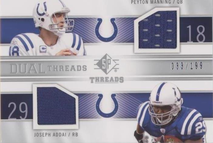2009 SP Threads - Dual Threads #T2-MA Peyton Manning, Joseph Addai /199 ...
