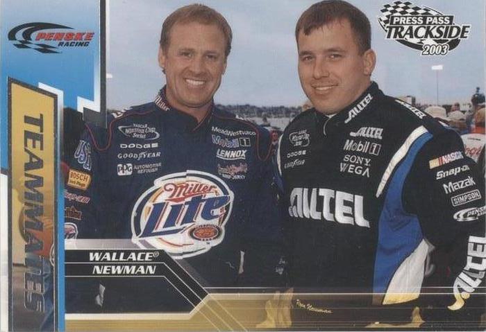 2003 Press Pass Trackside - Teammates #76 Ryan Newman, Rusty Wallace ...