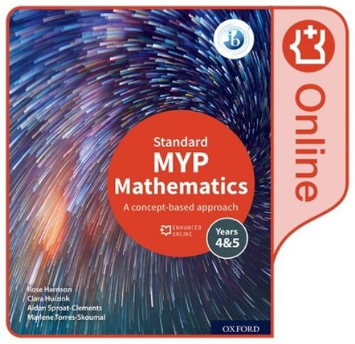 MYP Mathematics 4&5 Standard Enhanced Online Book by Marlene Torres ...