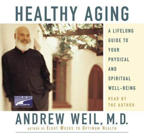 Healthy Aging : A Lifelong Guide to Your Physical and Spiritual Well ...