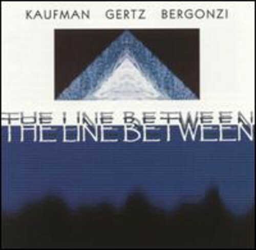 The Line between by Kaufman, Bob / Gertz, Bruce / Bergonzi, Jerry (CD ...