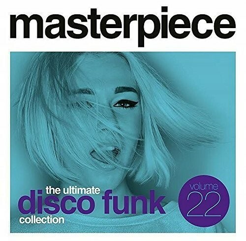 Masterpiece the Ultimate Disco Funk Coll 22 by Masterpiece: Ultimate ...