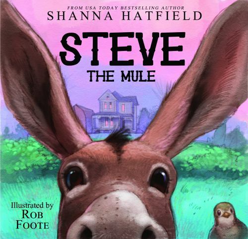 Steve the Mule : A Pendleton Petticoats Children's Story by Shanna ...