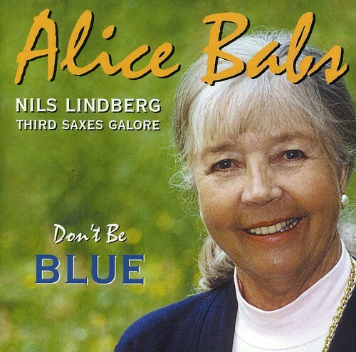 Don't Be Blue by Babs, Alice / Lindberg, Nils (CD, 2001) for sale ...