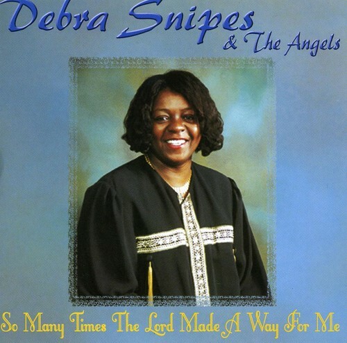 So Many Times the Lord Made a Way for Me by Snipes, Debra (CD, 2000 ...