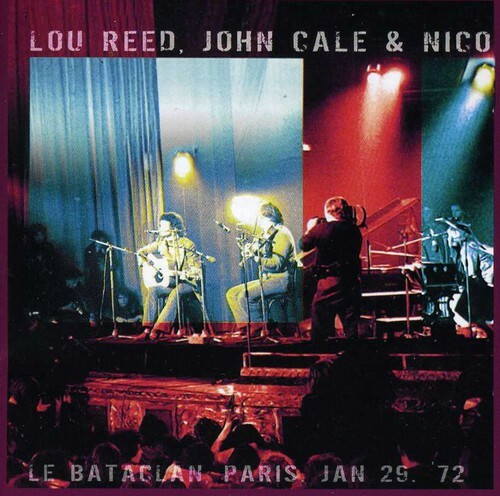 Le Bataclan Paris Jan 29 72 by Reed, Lou / Cale, John & Nico (CD, 2013 ...