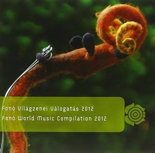 Fono World Music Compilation 2012 by Fono World Music Compilation 2012 ...