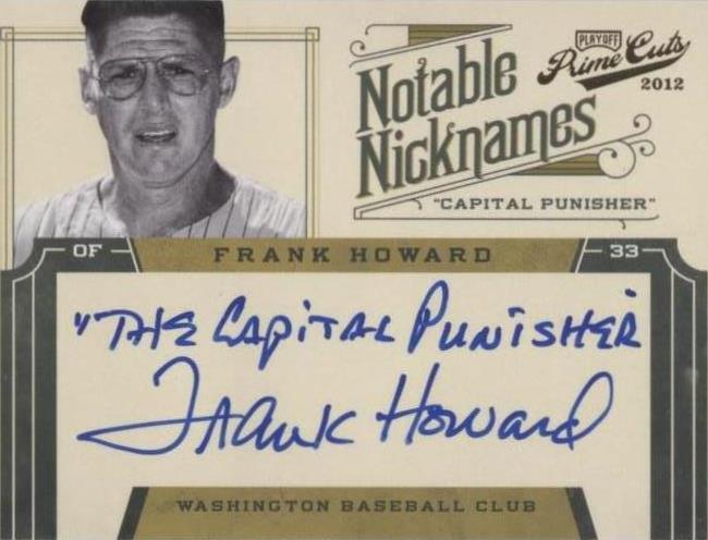 2012 Playoff Prime Cuts - Notable Nicknames #9 Frank Howard /49 (AU ...