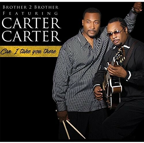 Can I Take You there by Brother 2 Brother (CD, 2016) for sale online | eBay