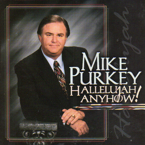 Hallelujah Anyhow by Mike Purkey (CD, 1995) for sale online | eBay