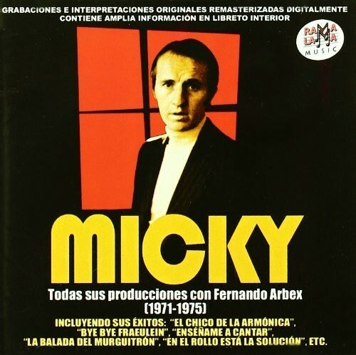 Todas Sus Producciones Con Fernando Arbex (1971-1975) by Micky (CD ...