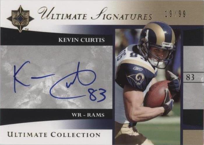 2006 Ultimate Collection - Ultimate Signatures Kevin Curtis #US-CU /99 ...