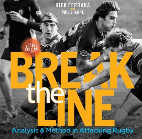 Break the Line : Analysis & Method in Attacking Rugby by Phil Sharpe ...