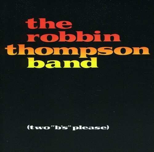Two B's Please by Robbin Thompson (CD, 2001) for sale online | eBay