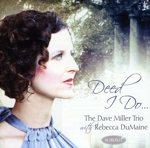 Deed I Do by Miller, Dave / Dumaine, Rebecca (CD, 2012) for sale online ...