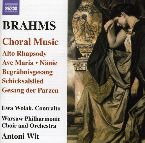 Choral Music: Alto Rhapsody & Gesang Der Parzenb by Brahms / Warsaw Philharmonic Choir / Wolak ...
