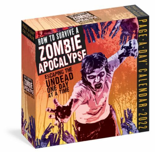 How to Survive a Zombie Apocalypse Page-A-Day Calendar 2022 : Escaping ...