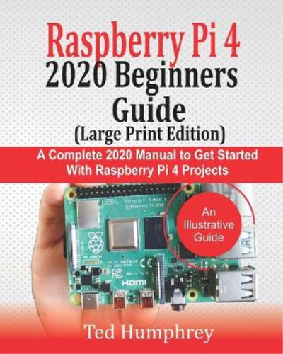 4 2020 Beginners | Ted Humphrey Raspberry Pi