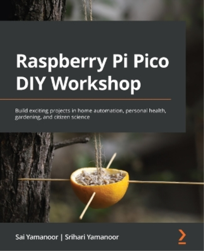 Pico Diy Workshop | Sai Yamanoor Srihari Yamanoor Raspberry Pi