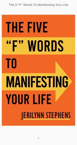 Five F Words to Manifesting Your Life by Jerilynn Stephens (2019, Trade ...