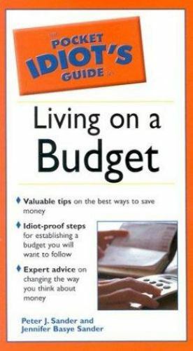 Pocket Idiot's Guide to Living on a Budget by Peter J. Sander and ...