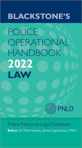 Blackstones Police Operational Handbook 2022 by Police National Legal ...