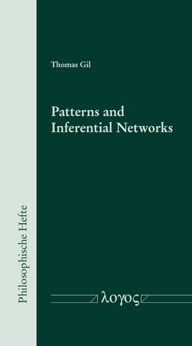 Philosophische Hefte Ser.: Patterns and Inferential Networks by Thomas ...