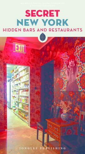 Secret New York : Hidden Bars and Restaurants by Laura Itzkowitz and ...