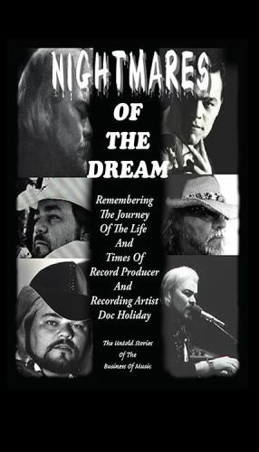 Nightmares of the Dream : Remembering the Journey of the Life and Times ...