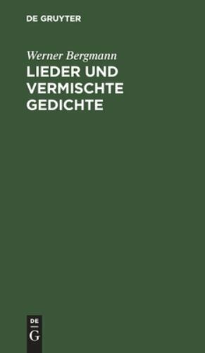 Lieder und Vermischte Gedichte by Werner Bergmann (1870, Hardcover) for ...