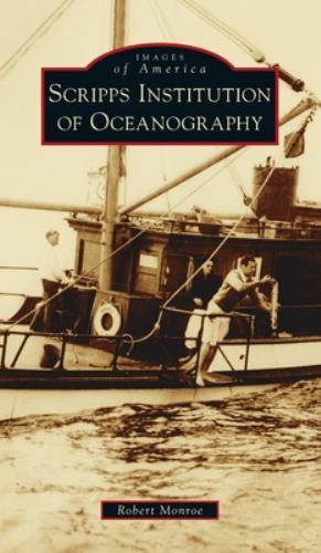 Scripps Institution of Oceanography by Robert Monroe (2021, Hardcover ...