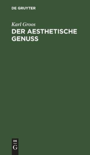 Aesthetische Genuss by Karl Groos (1902, Hardcover) for sale online | eBay