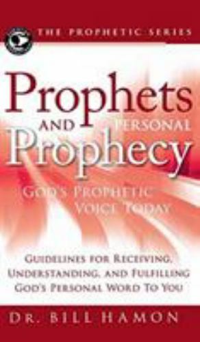 Prophets and Personal Prophecy : God's Prophetic Voice Today ...