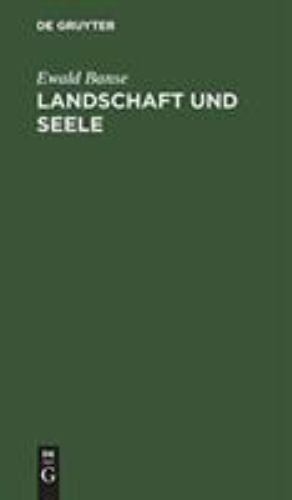 Landschaft und Seele : Neue Wege der Untersuchung und Gestaltung by ...