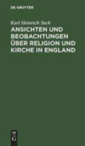 Ansichten und Beobachtungen über Religion und Kirche in England by Karl ...