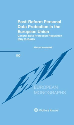 European Monographs Ser.: Post-Reform Personal Data Protection in the ...
