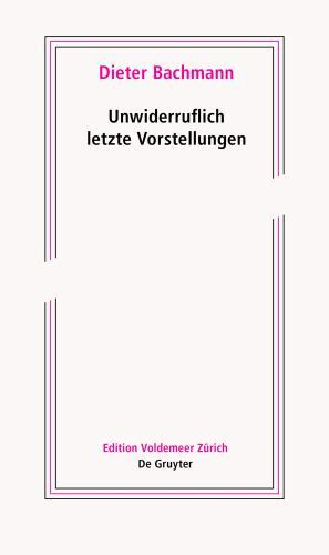 Unwiderruflich Letzte Vorstellungen : Roman in Fünf Akten by Dieter ...