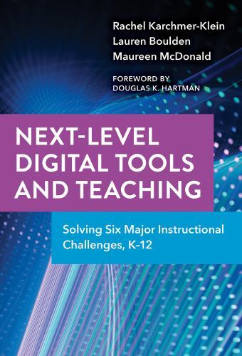 Next-Level Digital Tools and Teaching : Solving Six Major Instructional ...