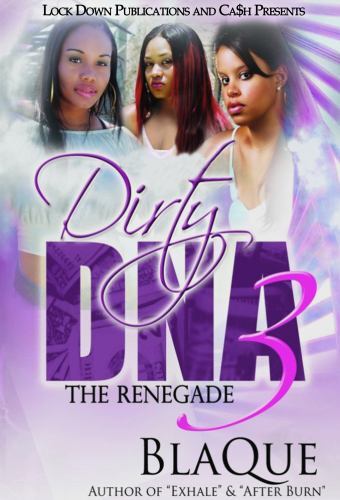 Dirty DNA 3 : The Renegade by Blaque (2022, Trade Paperback) for sale online | eBay