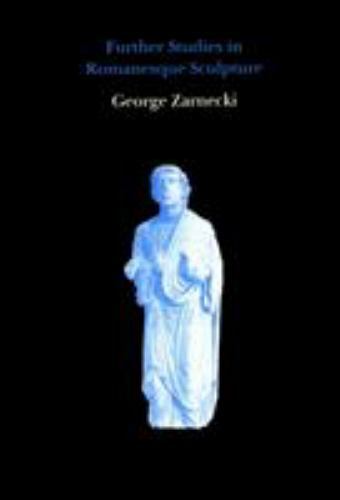 Further Studies in Romanesque Sculpture by George Zarnecki (1992 ...