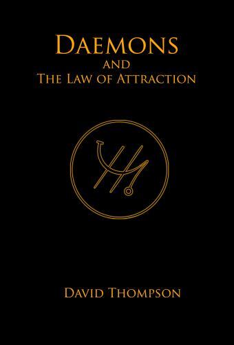 Daemons and the Law of Attraction : Modern Methods of Manifestation by David Thompson (2022 ...
