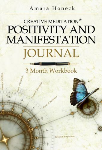 Positivity and Manifestation Journal : 3 Month Workbook by Amara Honeck (2016, Trade Paperback ...
