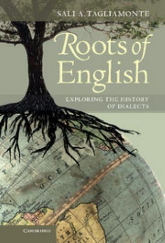 Roots of English : Exploring the History of Dialects by Sali A. Tagliamonte (2012, Hardcover ...