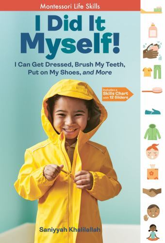 I Did It Myself! : I Can Get Dressed, Brush My Teeth, Put on My Shoes ...