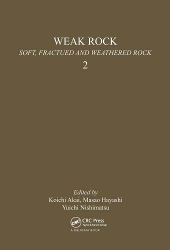Weak Rock: Soft, Fractured and Weathered Rock, Volume 2 : Proceedings ...