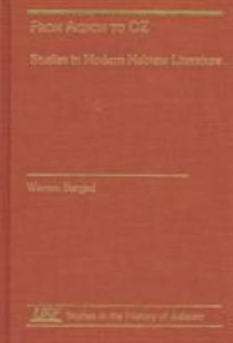 From Agnon to OZ : Studies in Modern Hebrew Literature by Warren Bargad ...