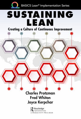 Sustaining Lean : Creating a Culture of Continuous Improvement by Joyce Kerpchar, Charles ...